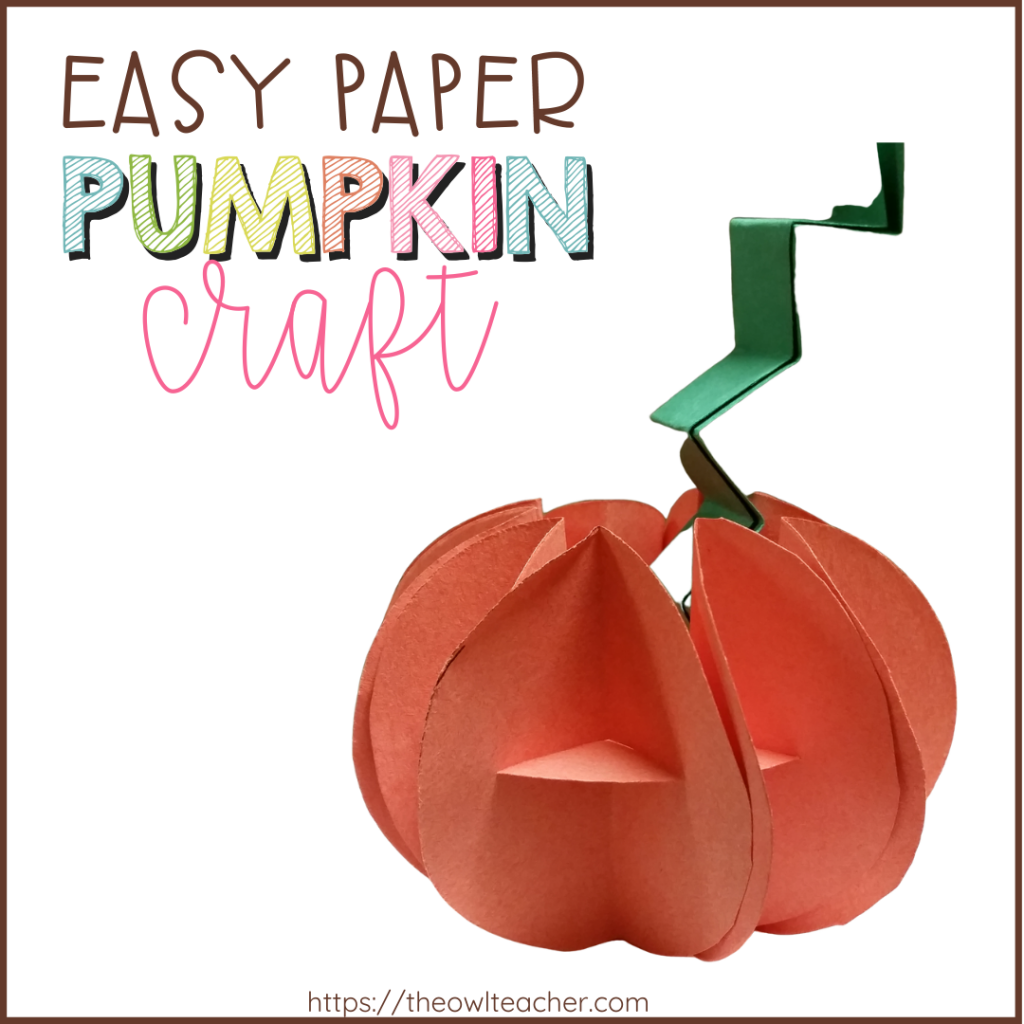 Quick & Easy Paper Pumpkin Craft - The Owl Teacher