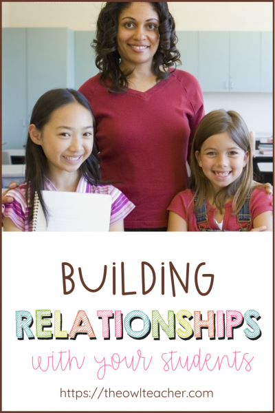 Building Relationships with Students - The Owl Teacher Building Relationships with Students - The Owl Teacher