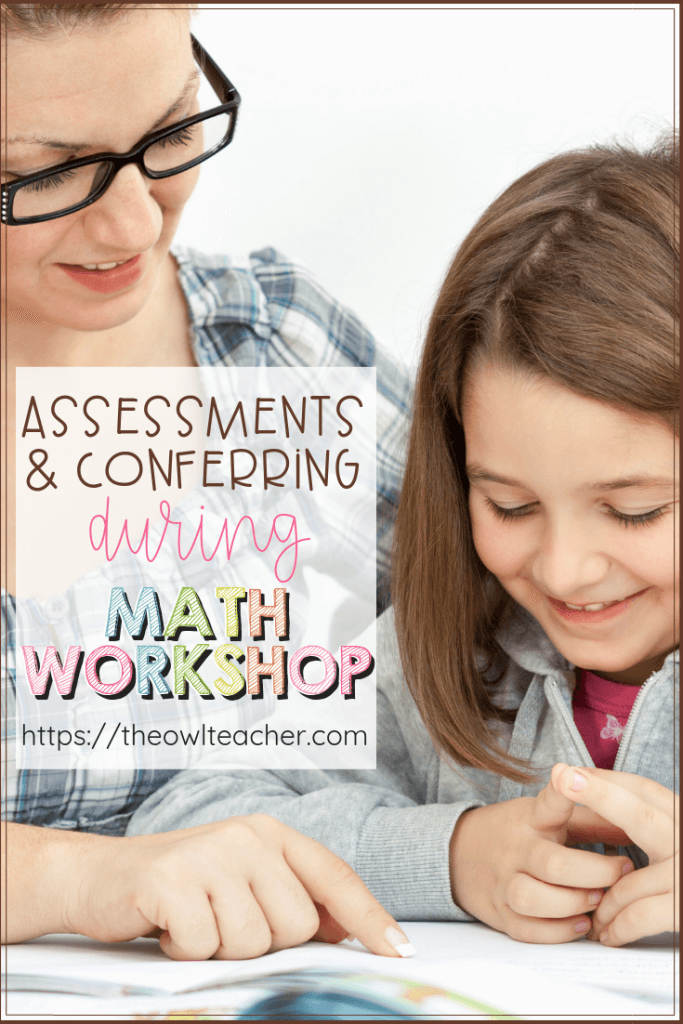 Assessments and Conferring During Math Workshop - The Owl Teacher