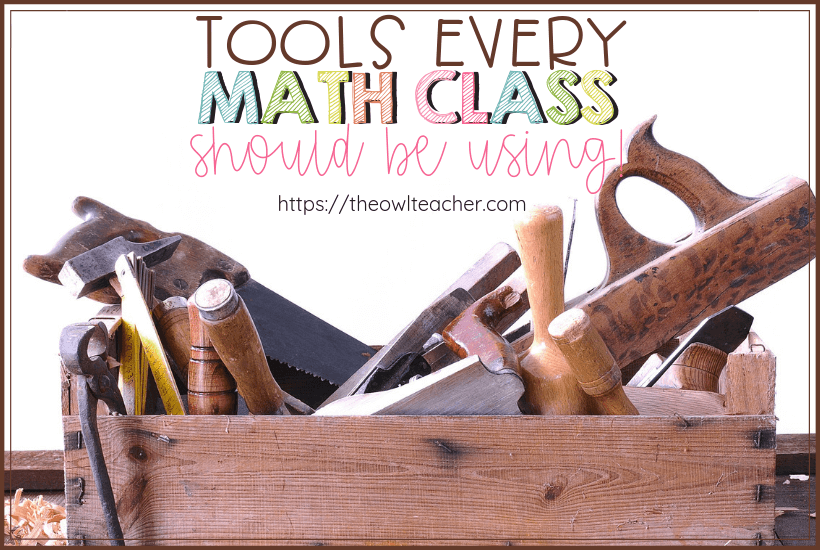 Math Tools Every Math Class Should Be Using - The Owl Teacher