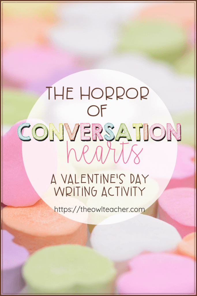 The Horror of Conversation Hearts! - The Owl Teacher