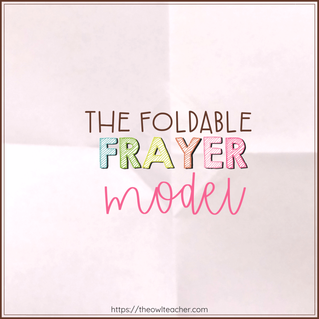 Foldable Frayer Model - The Owl Teacher