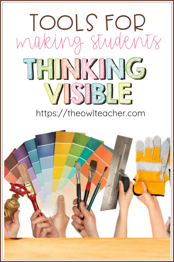 Tools for Making Students' Thinking Visible - The Owl Teacher