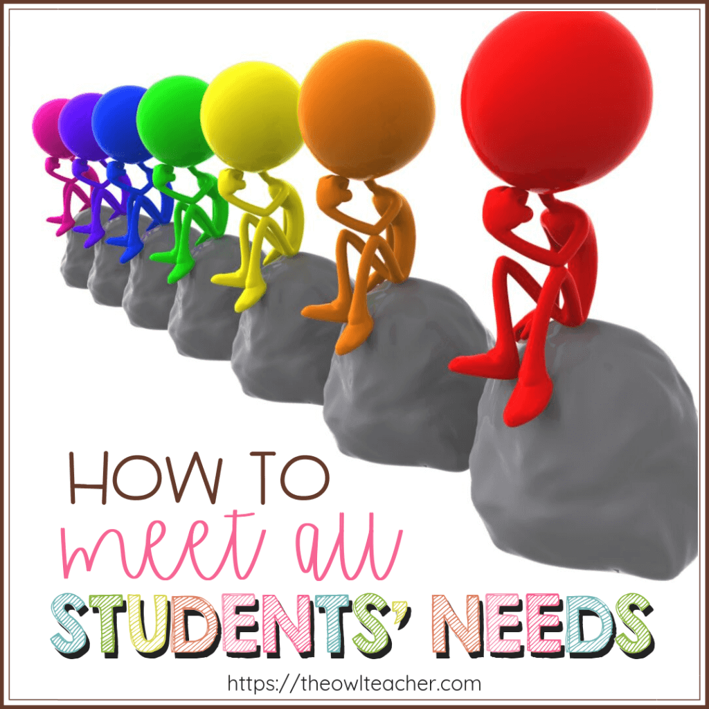 How to Meet ALL Students' Needs - The Owl Teacher