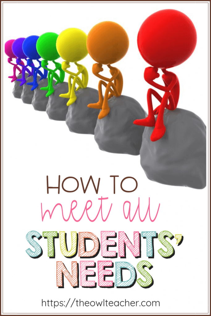 How to Meet ALL Students' Needs - The Owl Teacher