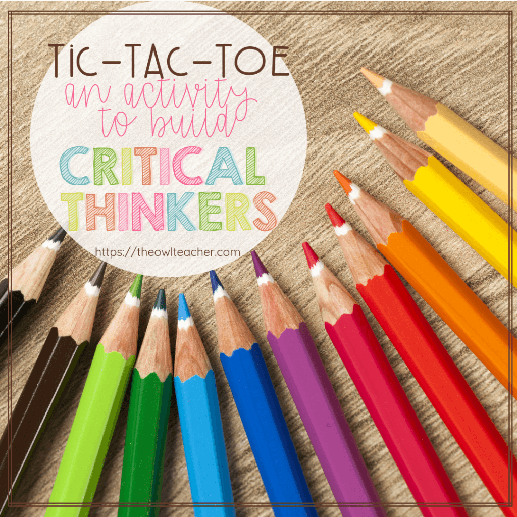 Tic-Tac-Toe: An Activity to Build Critical Thinking - The Owl Teacher