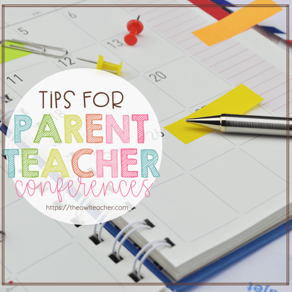 Tips for Parent Teacher Conferences - The Owl Teacher