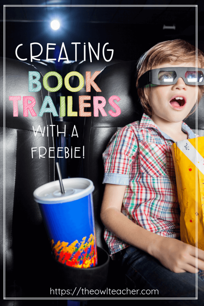 Creating Book Trailers in the Classroom - The Owl Teacher
