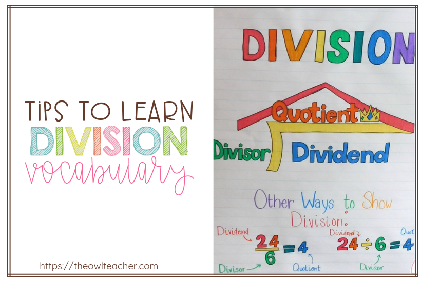 Tips To Help Your Students Learn Division Vocabulary The Owl Teacher Tips To Help Your Students Learn Division Vocabulary The Owl Teacher