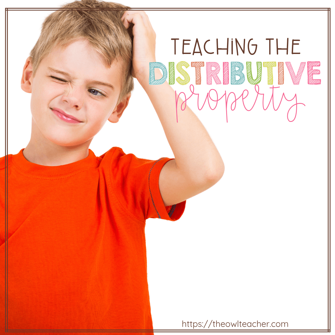 Teaching The Distributive Property The Owl Teacher By Tammy DeShaw