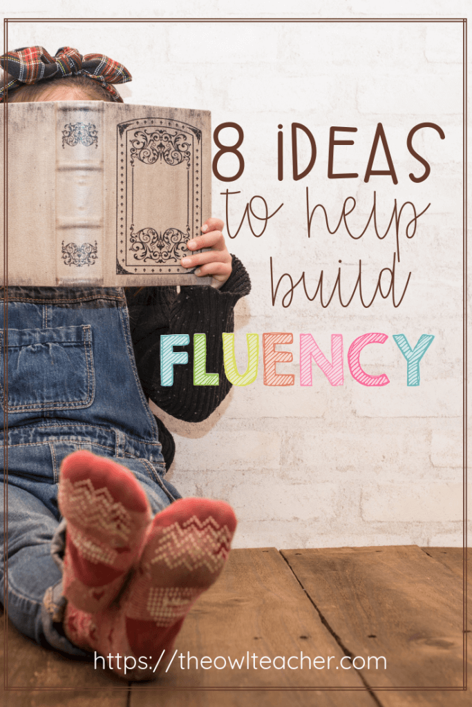 8 Ideas to Help Build Fluency - The Owl Teacher