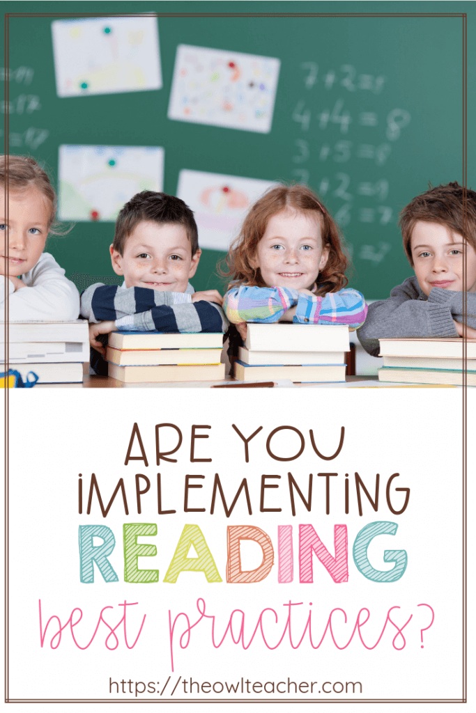 Are You Implementing Reading Best Practices? - The Owl Teacher