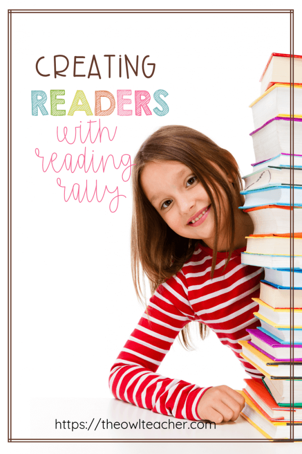 Creating Readers with Reading Rally - The Owl Teacher