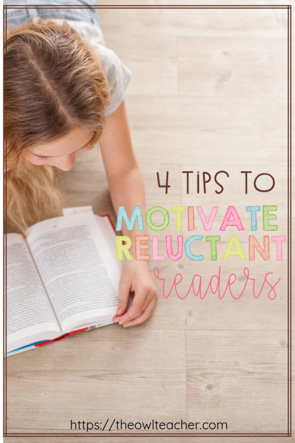 4 Tips to Motivate Reluctant Readers - The Owl Teacher
