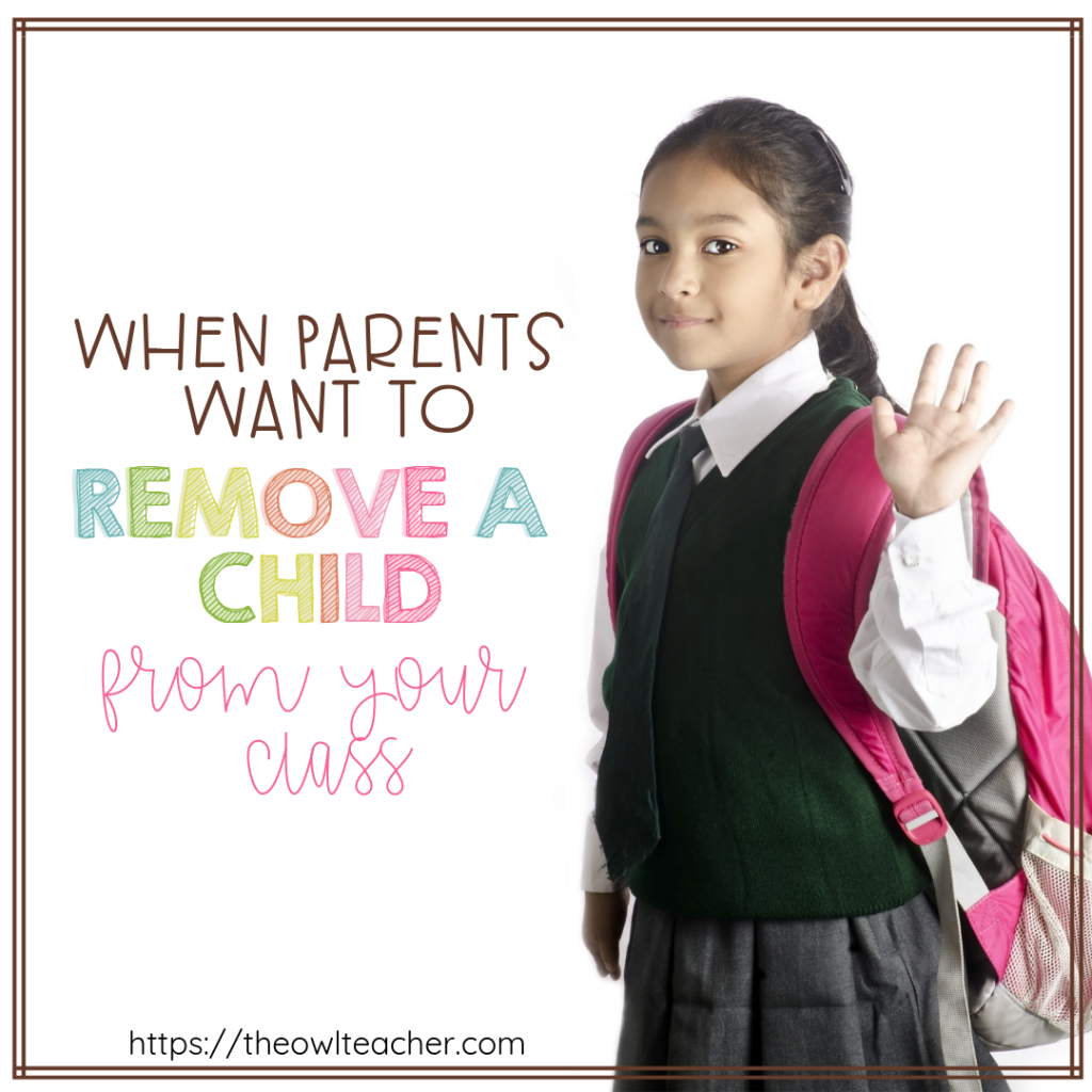 When Parents Want to Remove their Child - The Owl Teacher