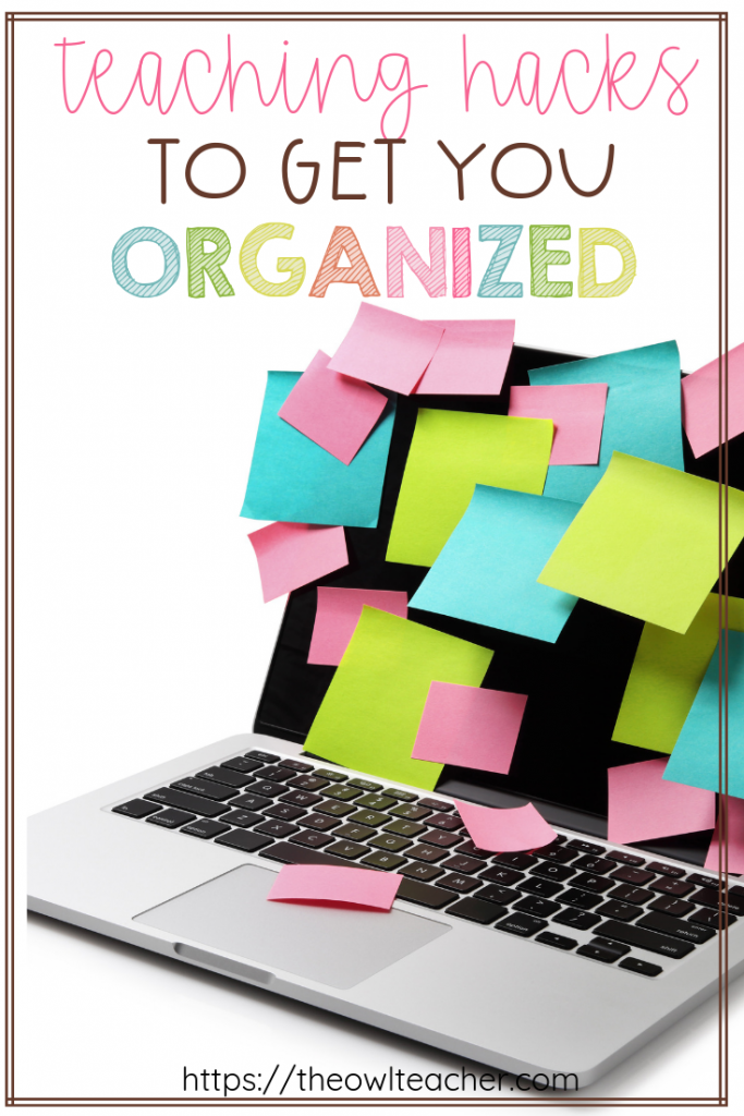 Teaching Hacks to Get You Organized - The Owl Teacher