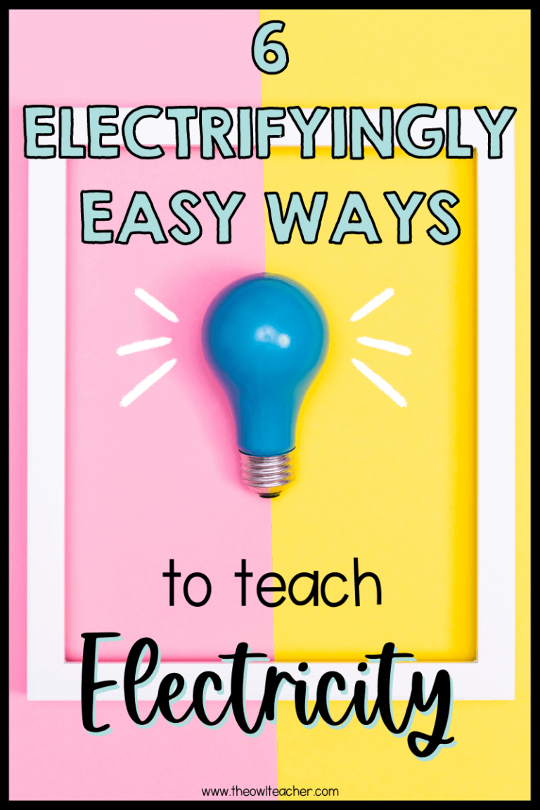6 Electrifyingly Easy Ways to Teach Electricity - The Owl Teacher