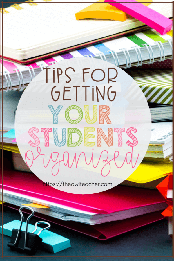 Tips to Get your Students Organized - The Owl Teacher