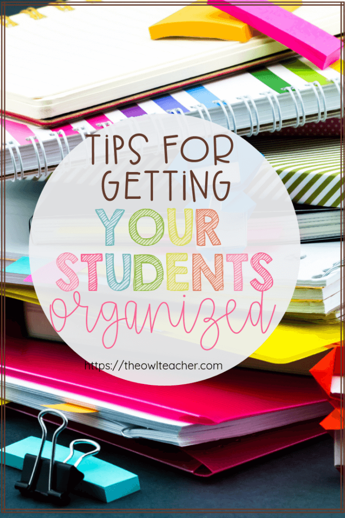 Tips to Get your Students Organized - The Owl Teacher