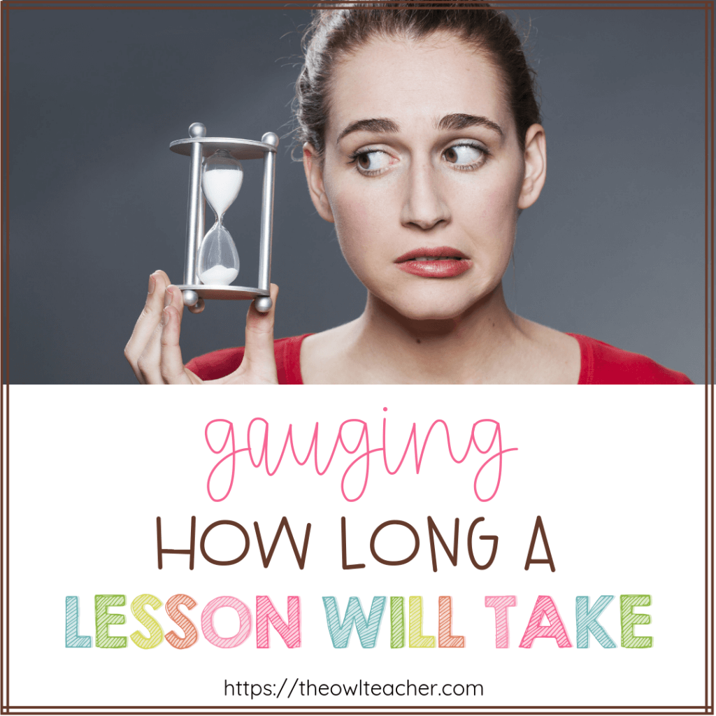 Gauging How Long a Lesson Will Take - The Owl Teacher