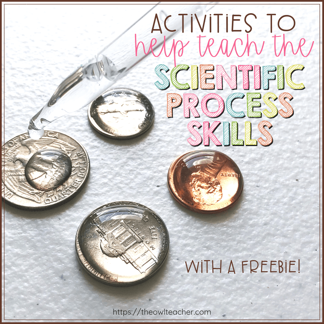 Activities To Help Teach Scientific Process Skills The Owl Teacher By