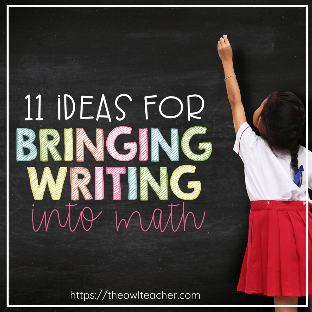 11 Ideas for Bringing Writing into Math - The Owl Teacher