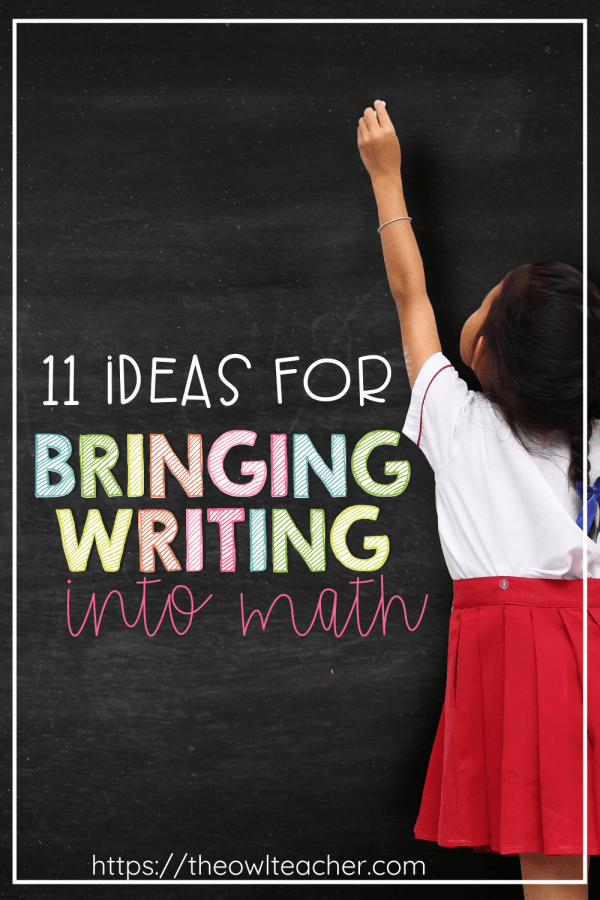 11 Ideas for Bringing Writing into Math - The Owl Teacher