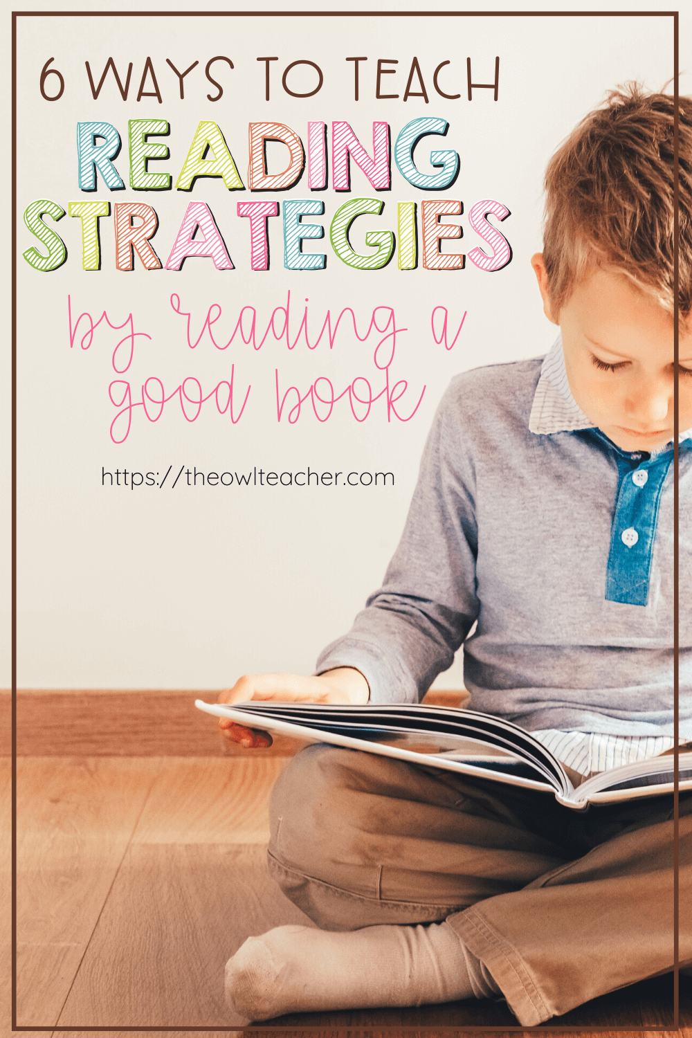6 Ways to Teach Reading Strategies by Reading a Good Book - The Owl Teacher