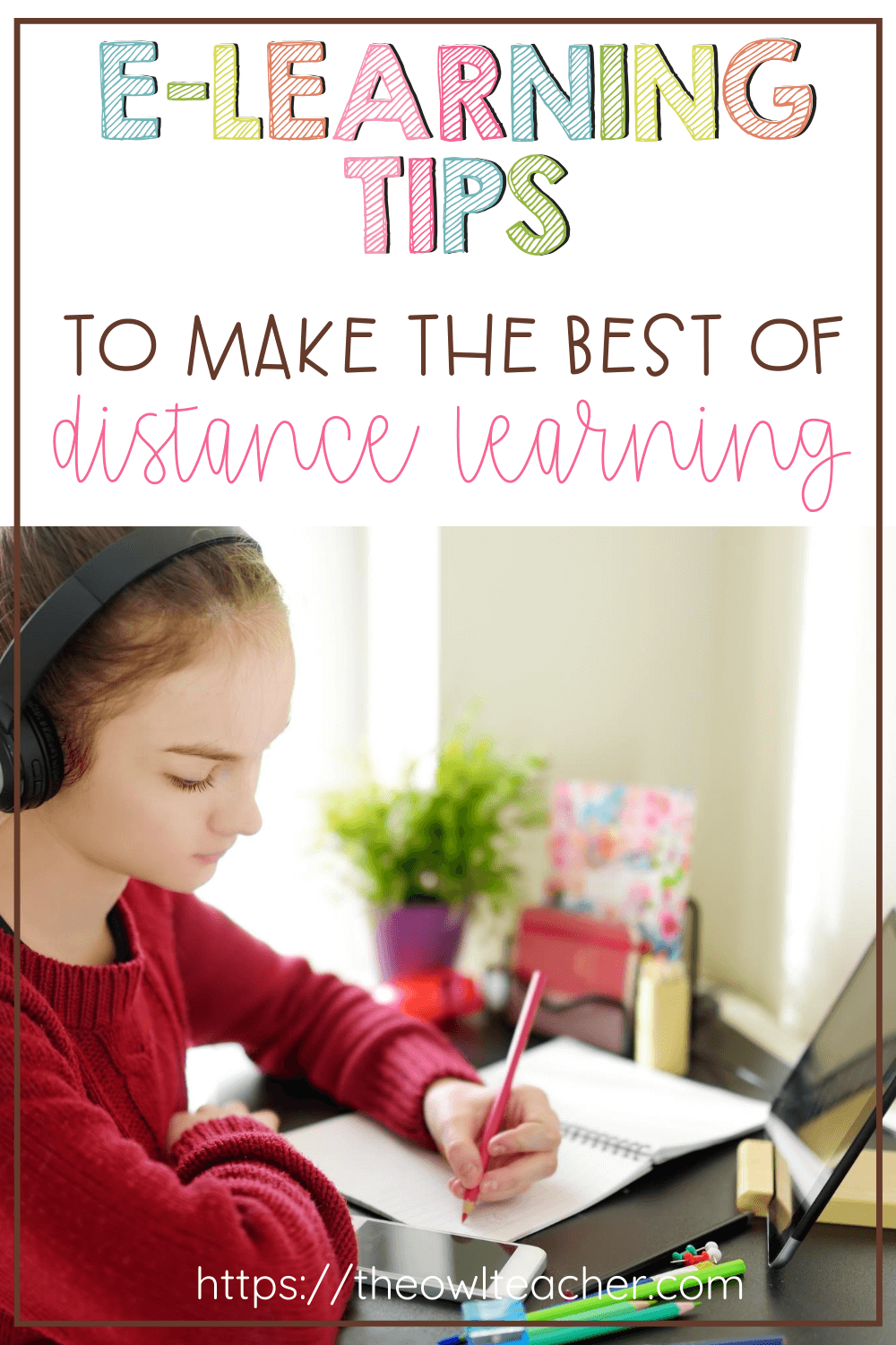 E-Learning Tips to Make the Best of Distance Learning - The Owl Teacher