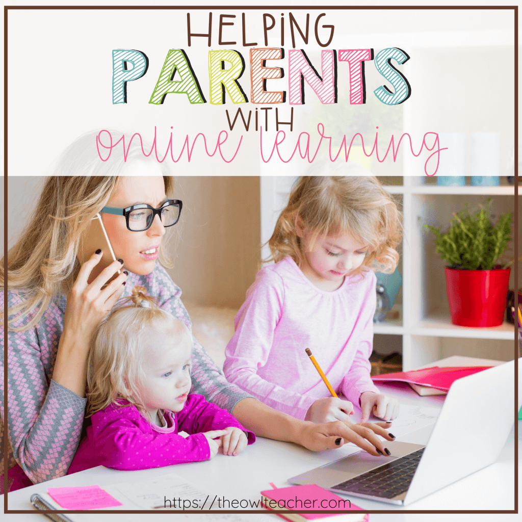 Helping Parents with Online Learning - The Owl Teacher