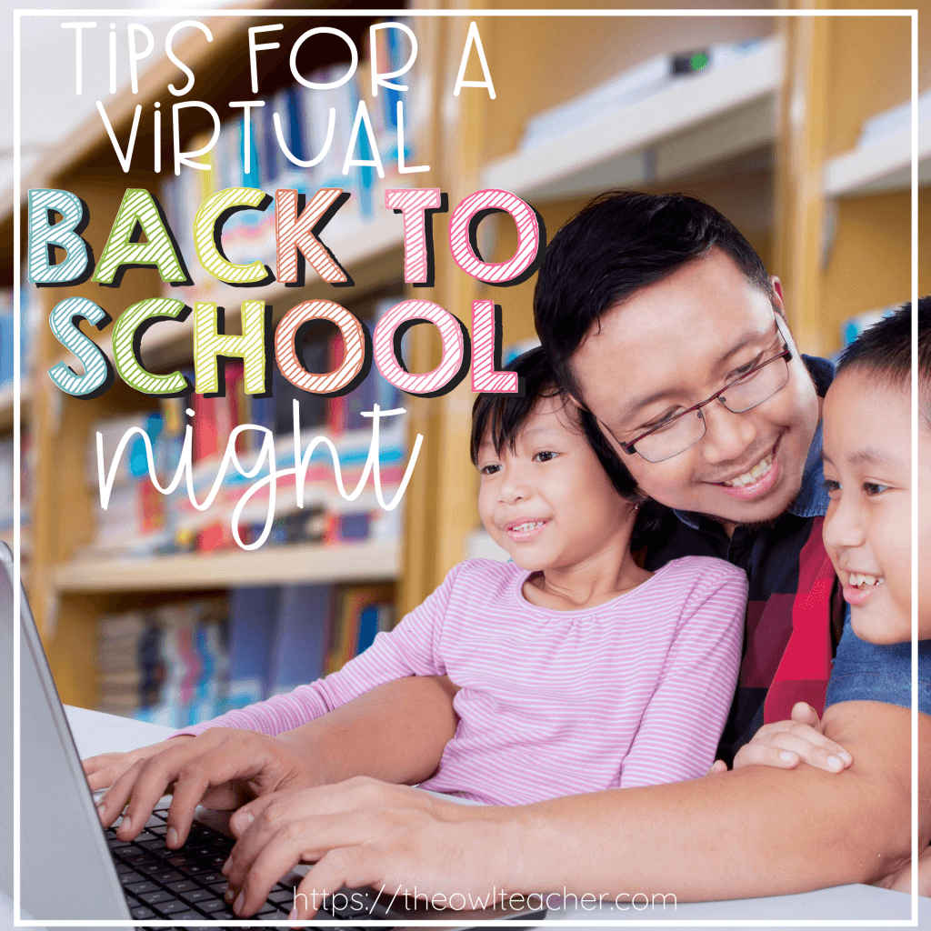 Tips for a Virtual Back to School Night - The Owl Teacher