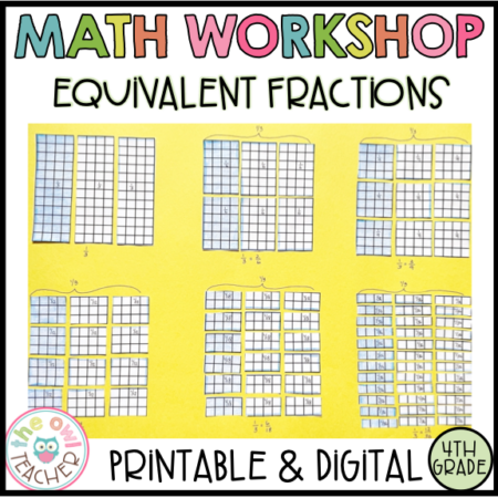 Equivalent Fractions Guided Math Workshop for 4th Grade - The Owl Teacher