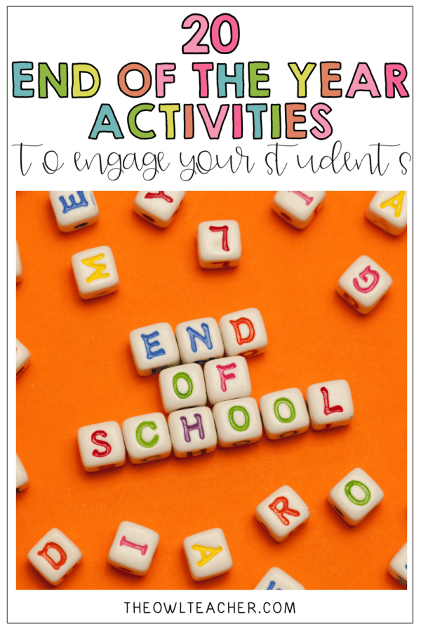 20 End of the Year Activities to Engage Your Students - The Owl Teacher