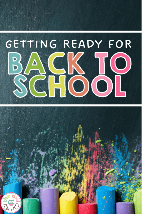 Getting Ready for Back to School - The Owl Teacher