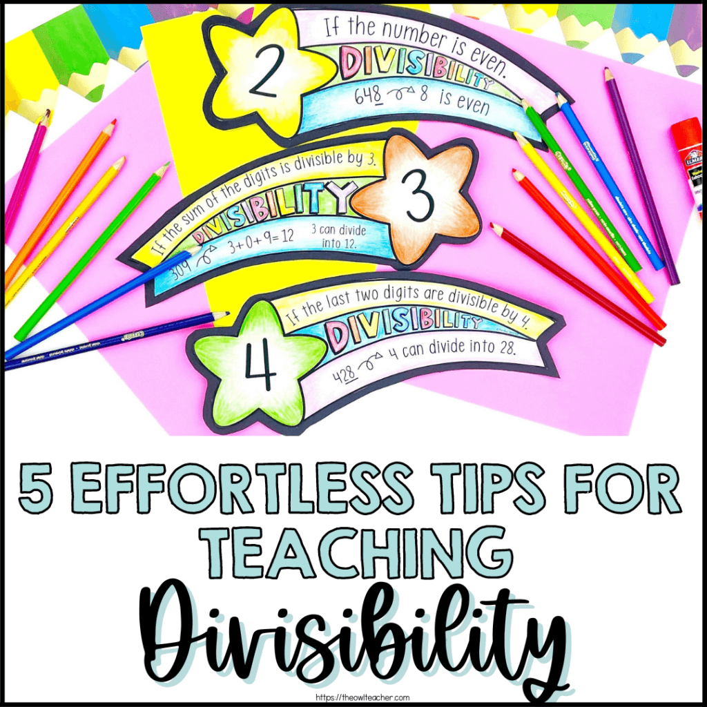 5 Effortless Tips for Teaching Divisibility - The Owl Teacher