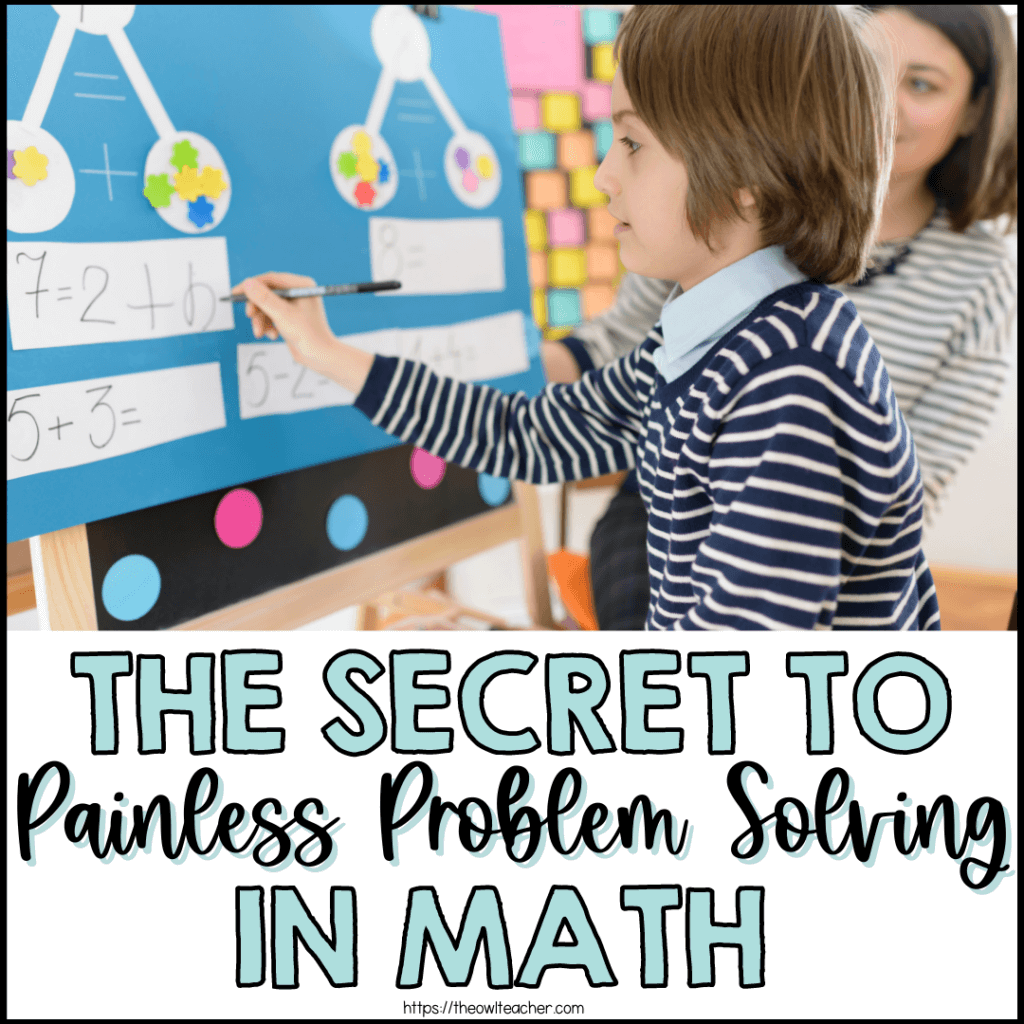 The Secret to Painless Problem-Solving in Math - The Owl Teacher