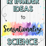 12 Insider Ideas to Sensationalize Science The Owl Teacher