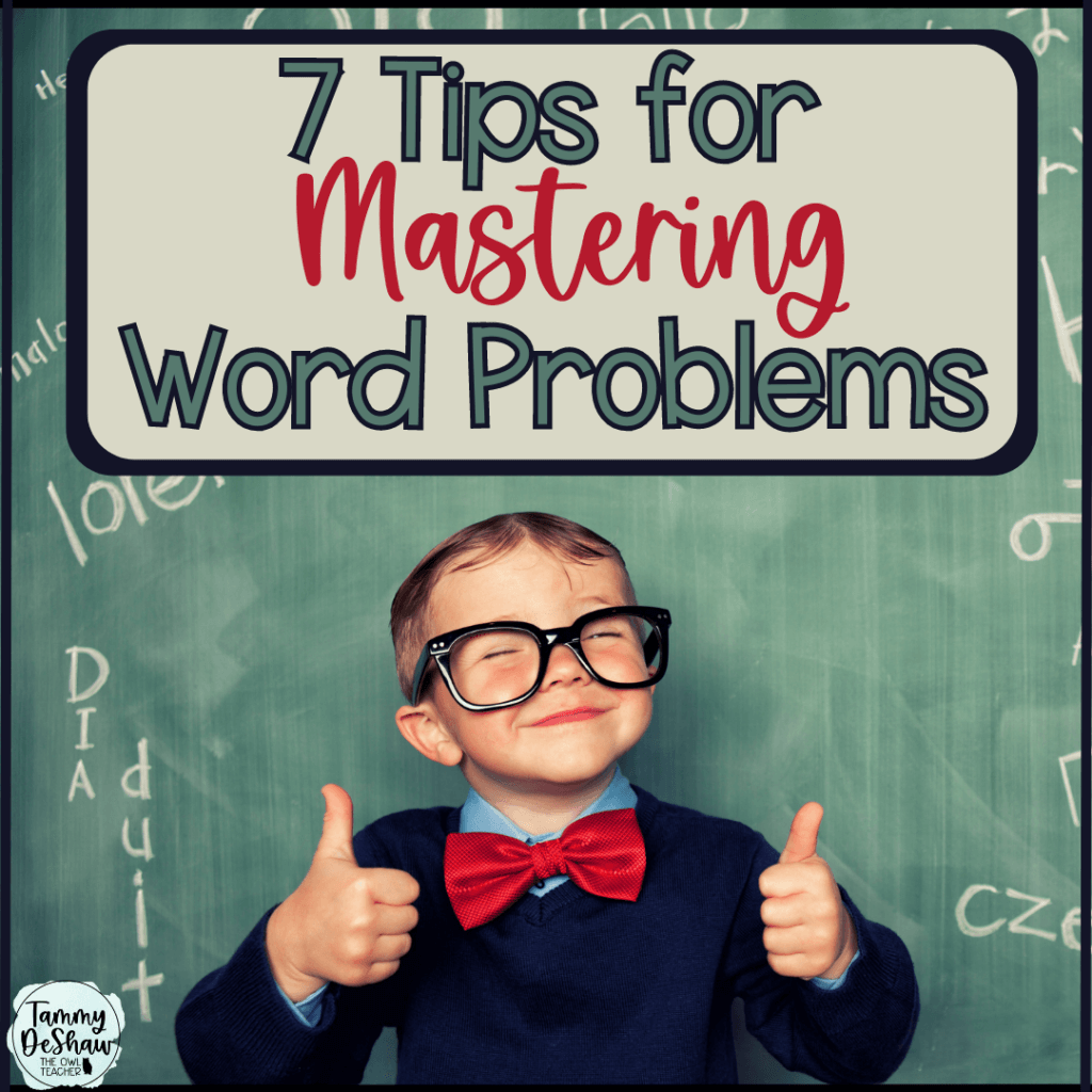 7 Tips for Mastering Word Problems The Owl Teacher