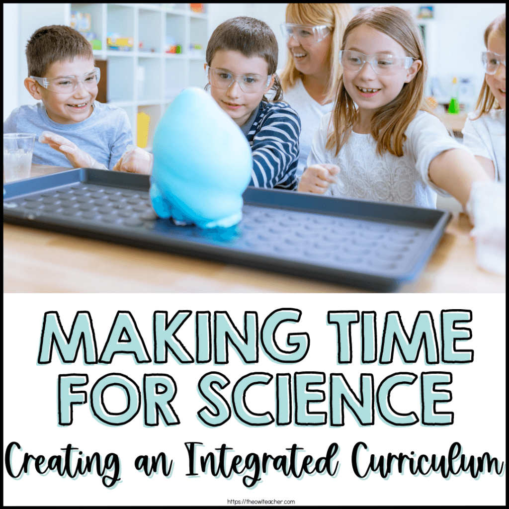 Making Time for Science: Creating an Integrated Science Curriculum ...