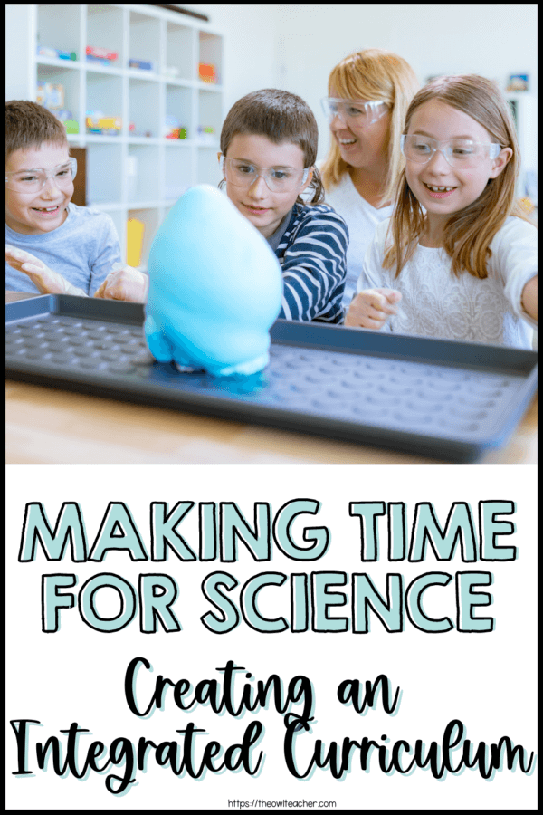 Making Time for Science: Creating an Integrated Science Curriculum ...