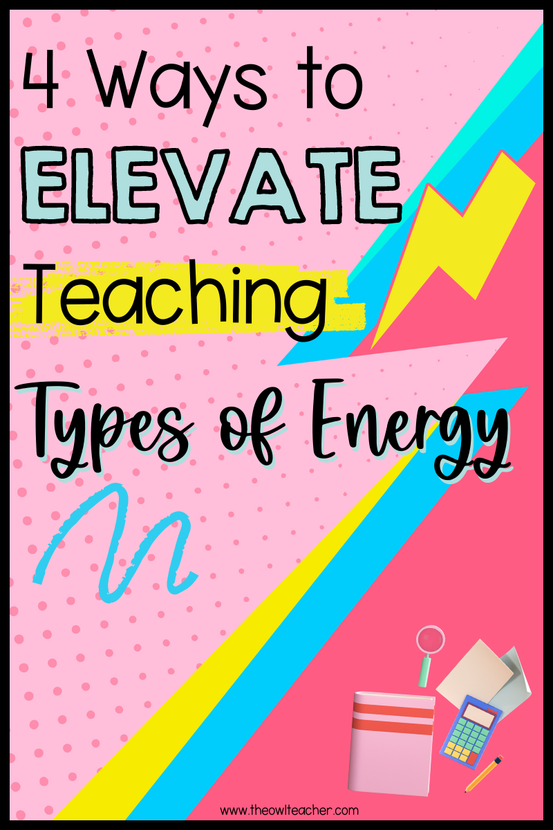 4 Ways to Elevate Types of Energy in Your Classroom - The Owl Teacher