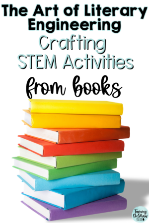 The Art of Literary Engineering: Crafting STEM Activities from Books ...