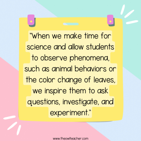 12 Reasons to Make Time for Science TODAY - The Owl Teacher