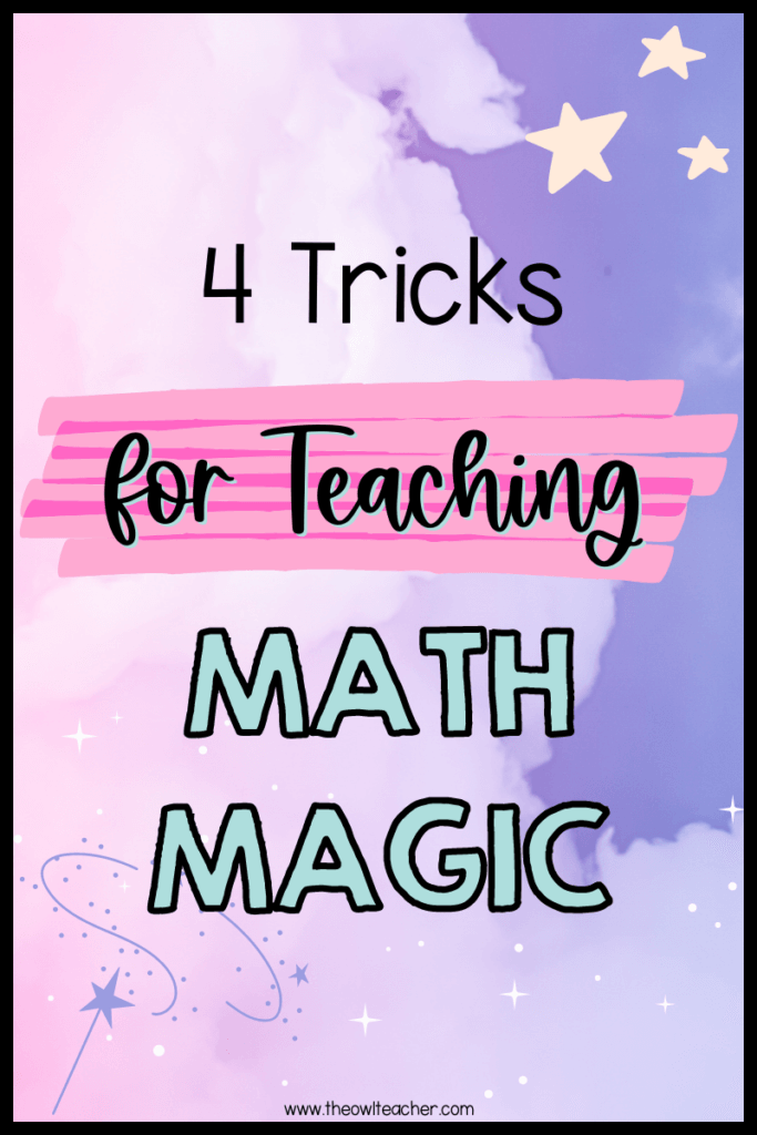 4 Tricks for Teaching Math Magic - The Owl Teacher