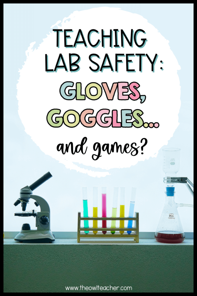 Teaching Lab Safety: Gloves, Goggles... and Games? - The Owl Teacher