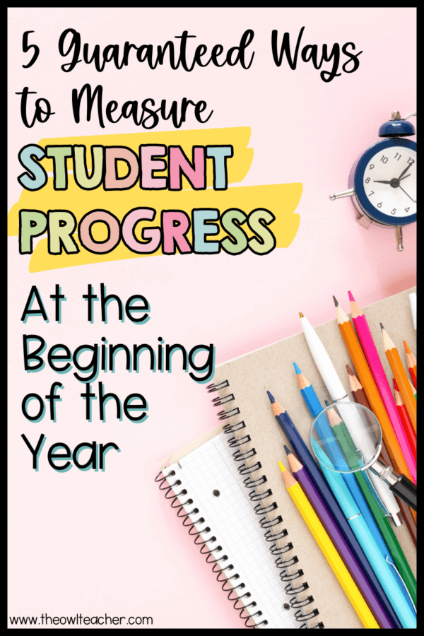 5 Guaranteed Ways to Measure Student Progress at the Beginning of the ...