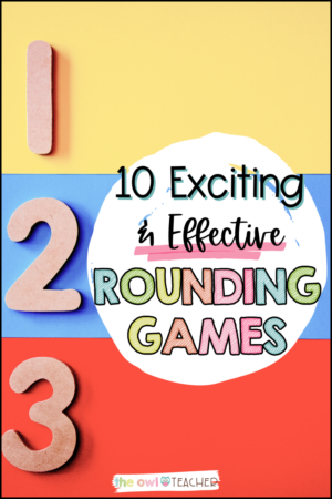 10 Exciting & Effective Rounding Games - The Owl Teacher