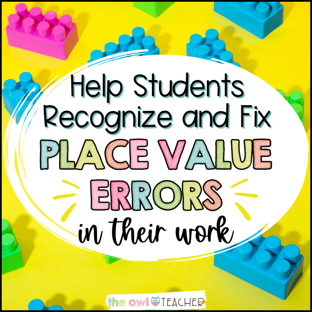 Help Students Recognize and Fix Place Value Errors in Their Work - The ...