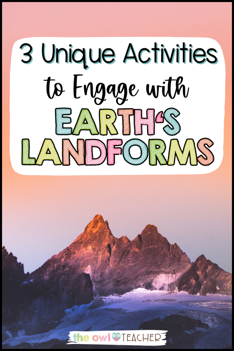 3 Unique Activities to Engage with Earth's Landforms - The Owl Teacher