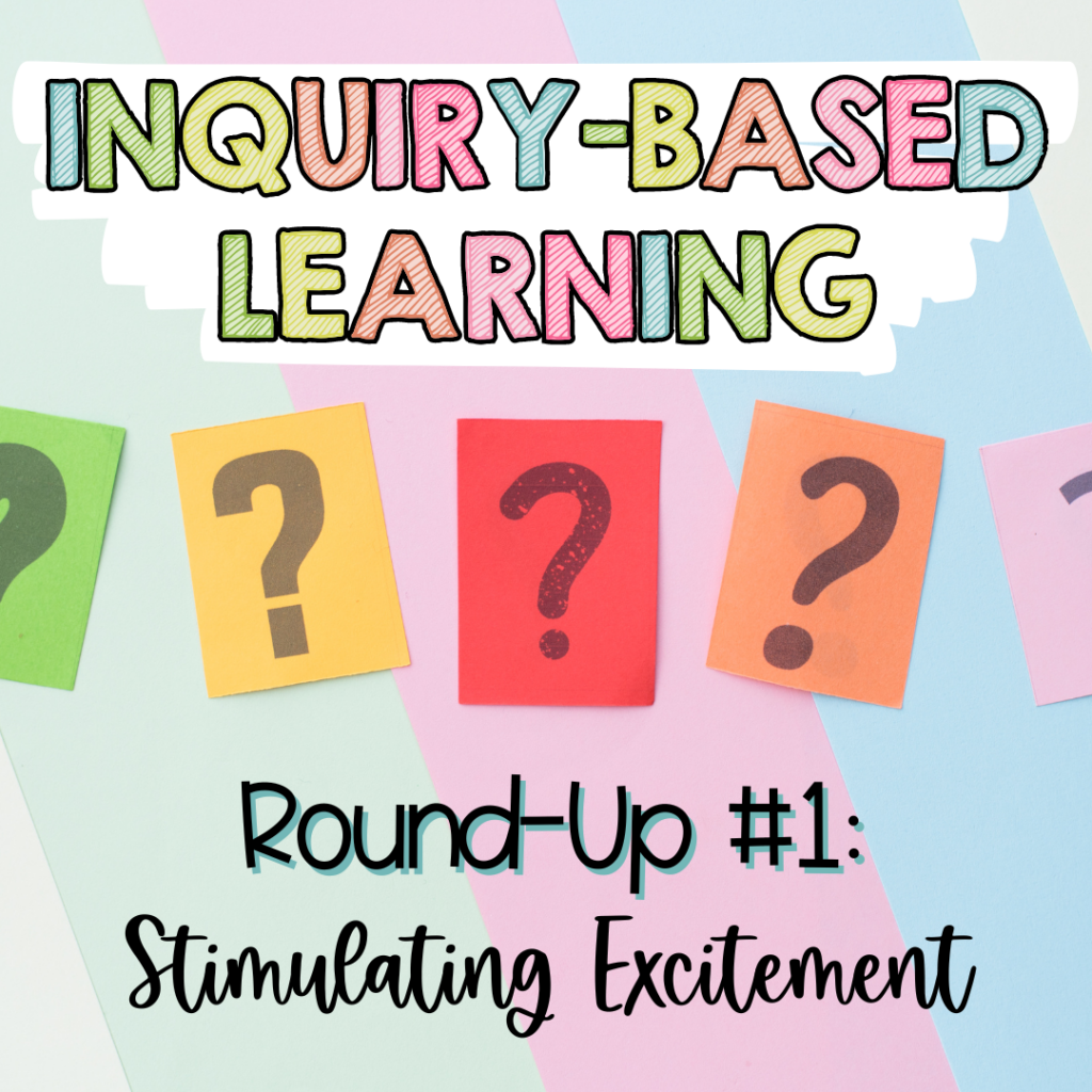 Inquiry-Based Learning Round-Up #1: Stimulating Excitement - The Owl ...